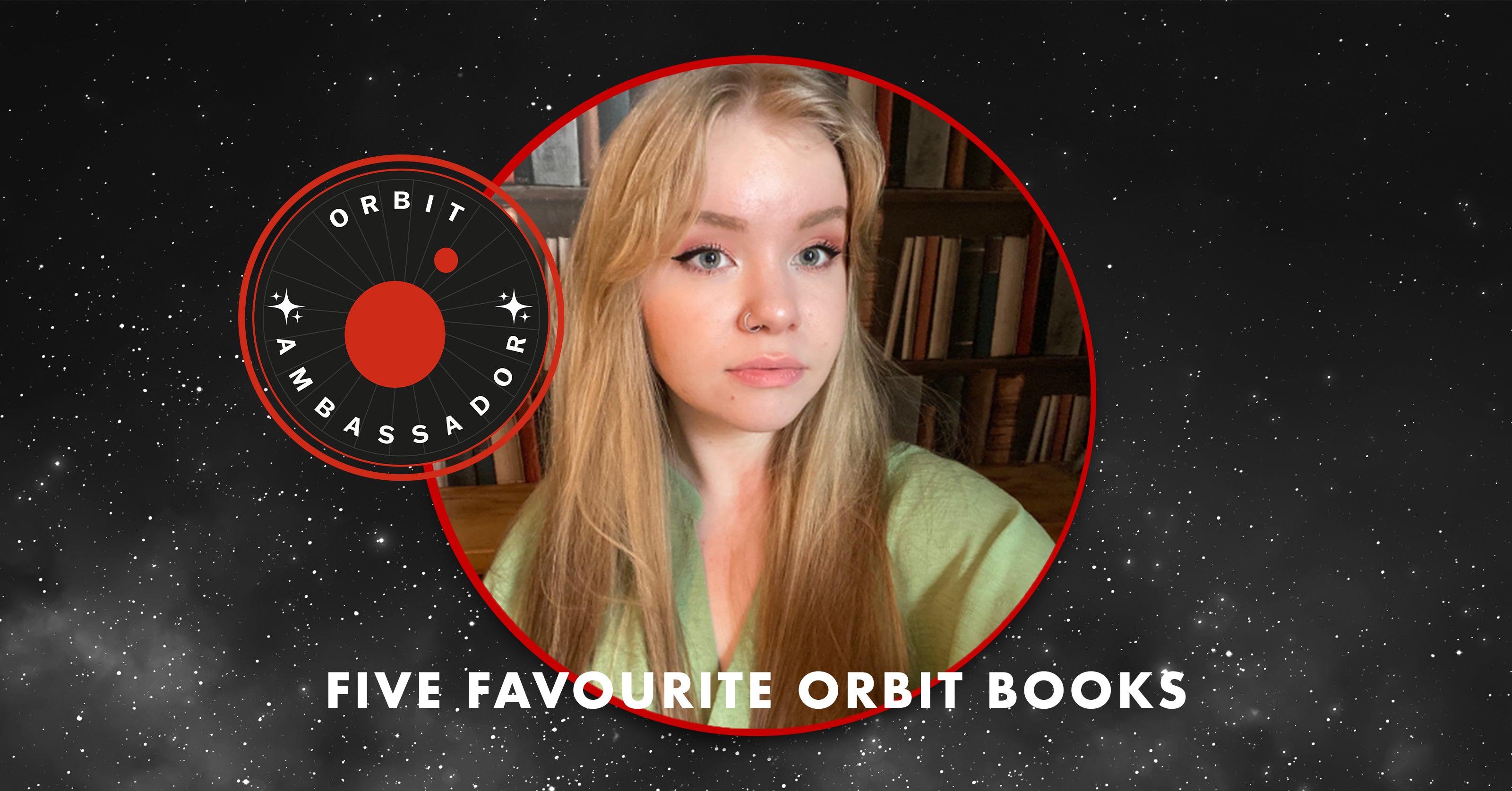 Orbit Ambassador: Bethan's Five Favourite Orbit Books | Orbit Bookstore